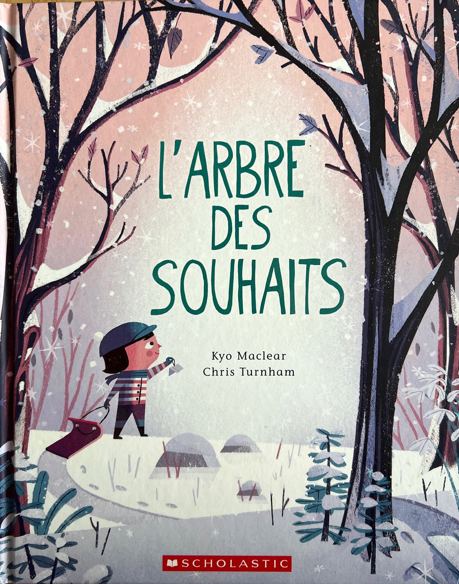 L'arbre des souhaits by Kyo Maclear - Book in French – My French bookstore