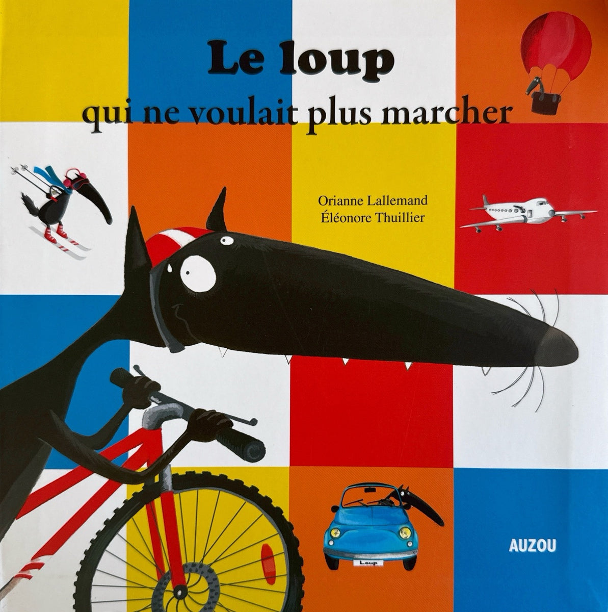 Le loup qui ne voulait plus marcher by Orianne Lallemand - Book in ...