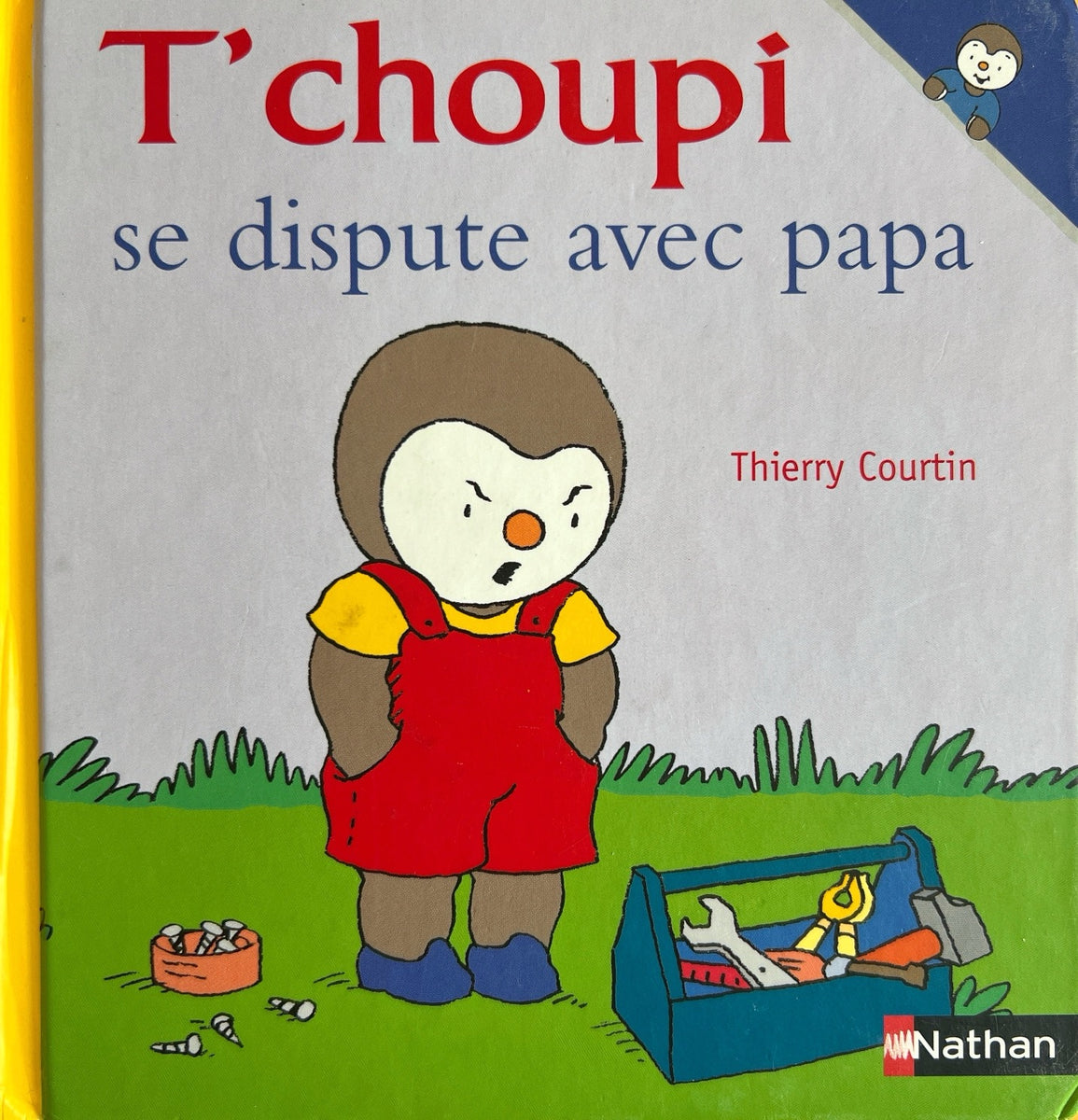 T'choupi se dispute avec papa – My French bookstore