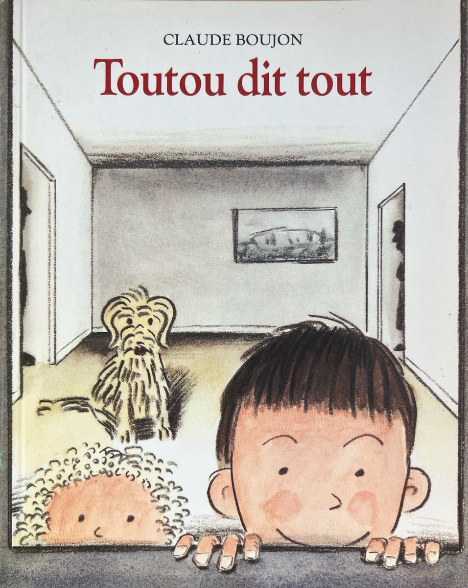 Toutou dit tout by Claude Boujon - book in French – My French bookstore