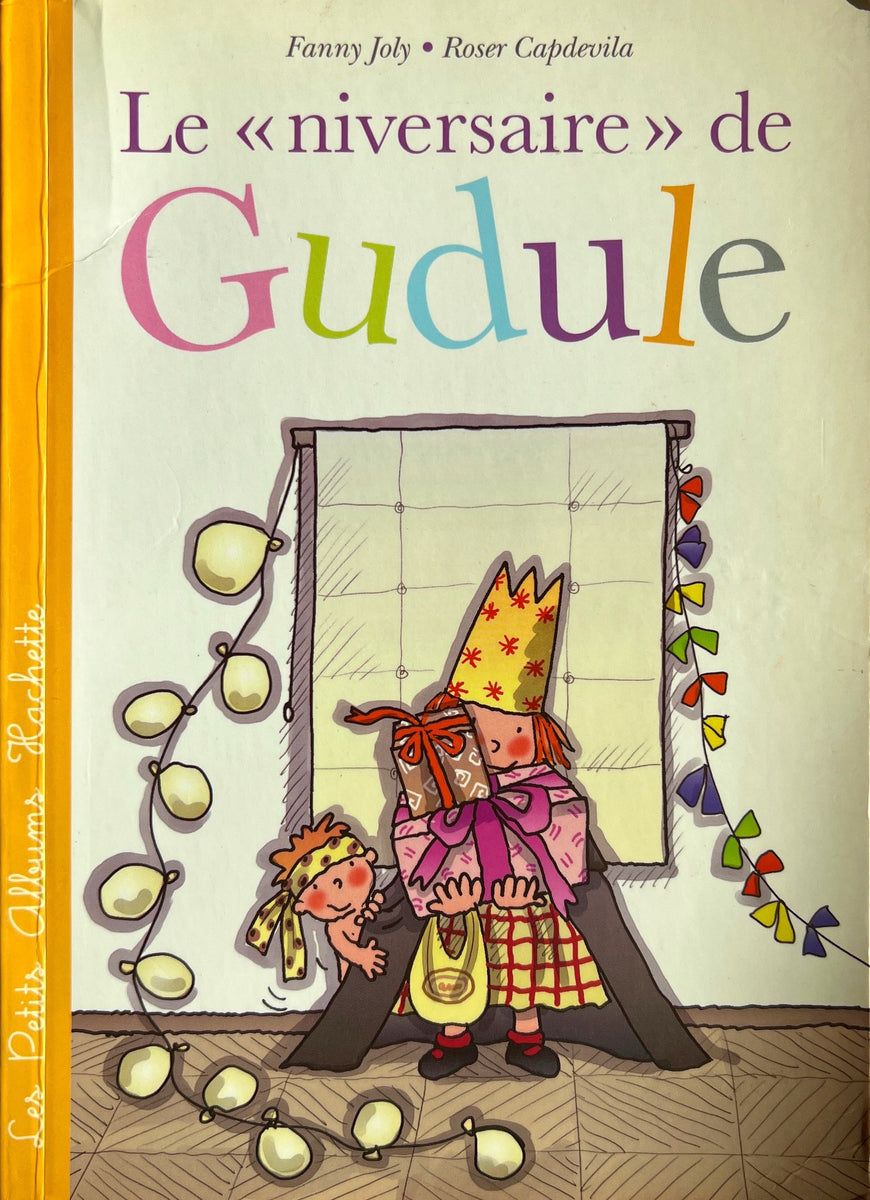 Le niversaire de Gudule by Fanny Joly - Book in French – My French ...