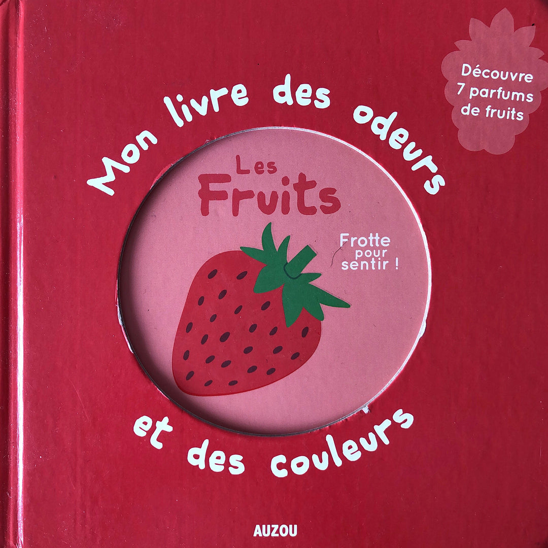 Mon livre des odeurs et des couleurs - Les fruits – My French bookstore